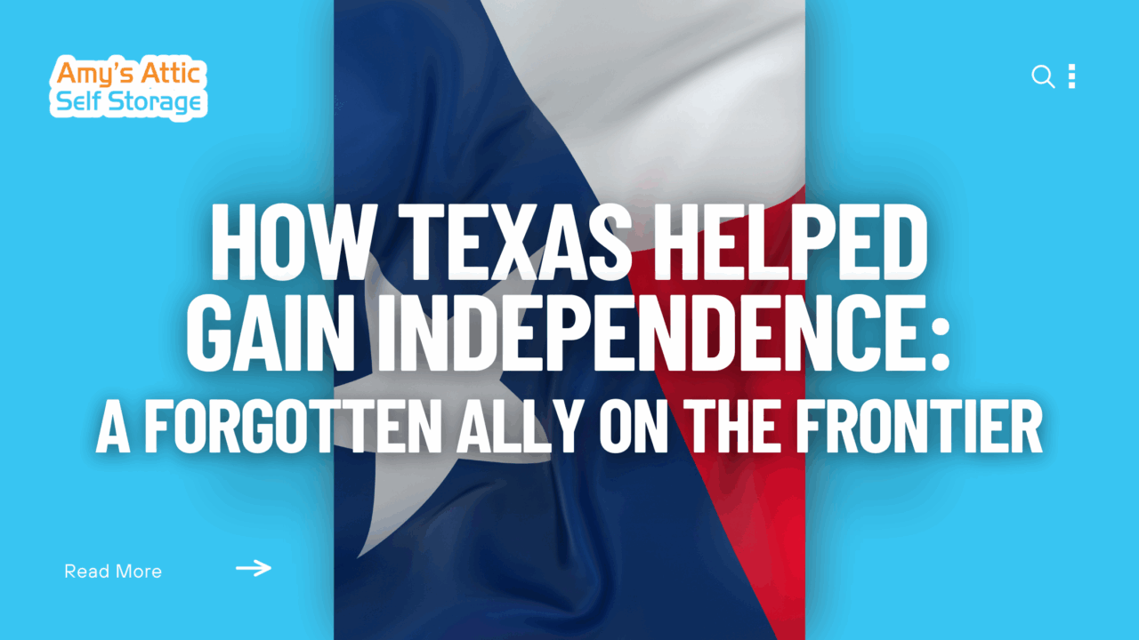 How Texas Helped Gain Independence: A Forgotten Ally